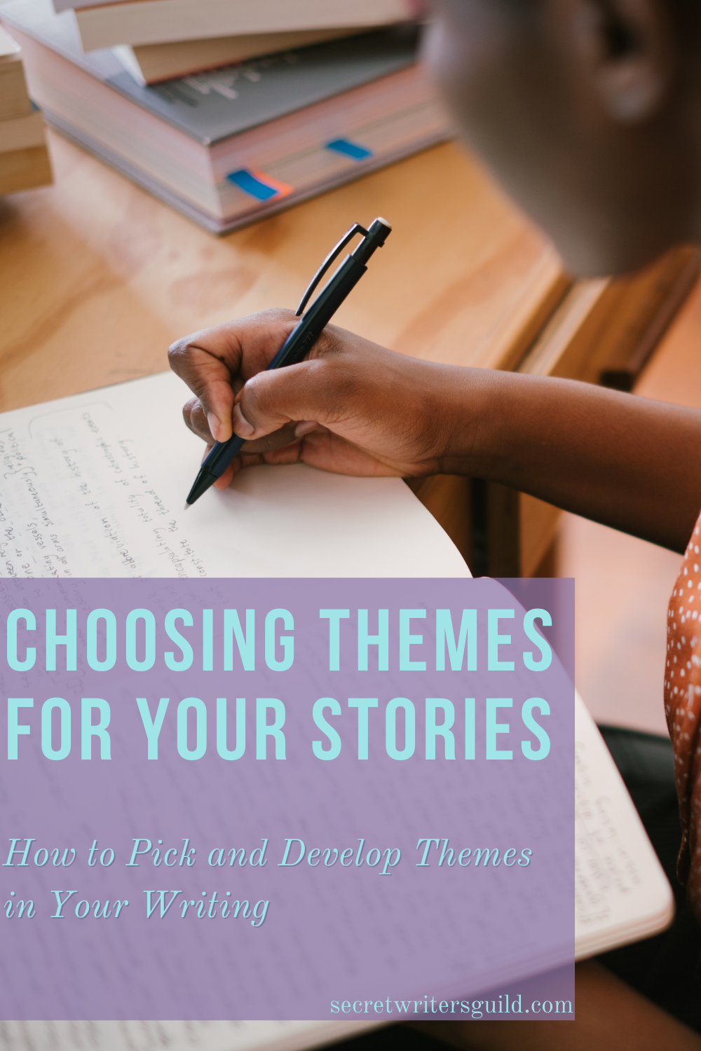 Choosing Themes for Your Stories – Secret Writers Guild